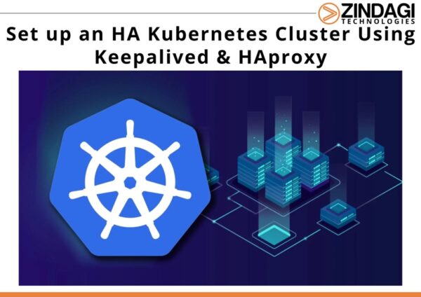 How To Set Up An Ha Kubernetes Cluster Using Keepalived And Haproxy Zindagi Technologies 7766